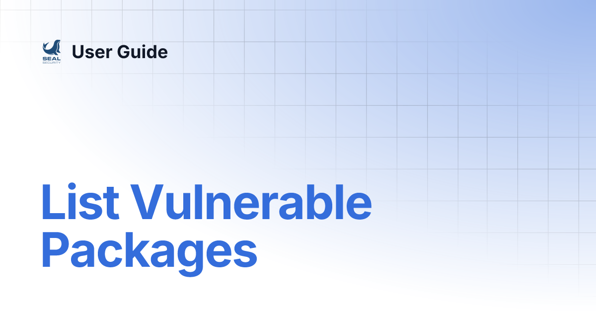 List Vulnerable Packages | User Guide